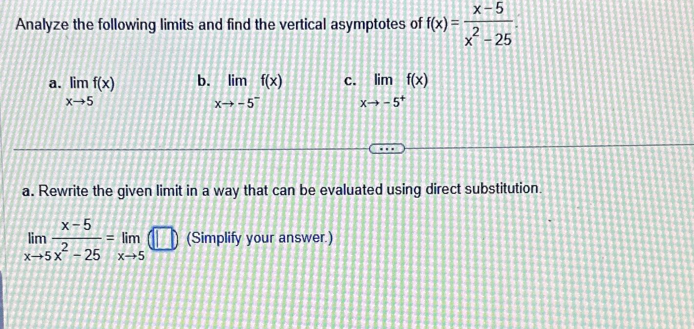 Solved Analyze the following limits and find the vertical | Chegg.com