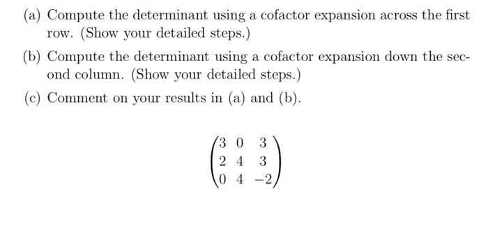 Solved (a) Compute the determinant using a cofactor | Chegg.com