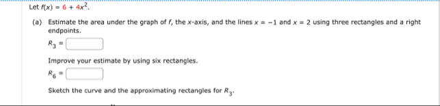 Solved Let f(x)=6 4x2.(a) ﻿Estimate the area under the graph | Chegg.com