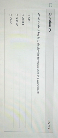 Solved Question 250.5 ﻿ptsWhat shortcut key is to display | Chegg.com