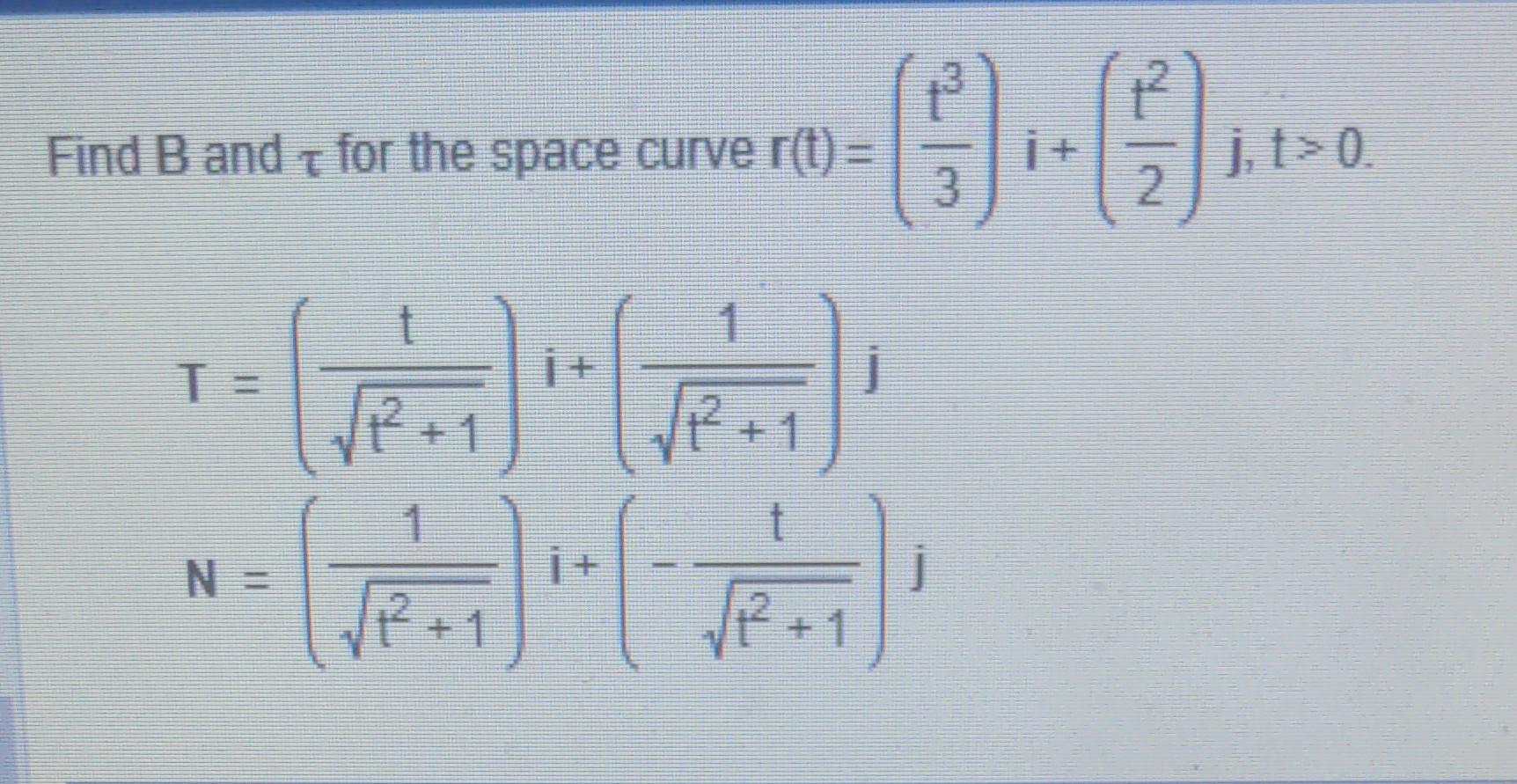 Solved Find B and τ for the space curve | Chegg.com