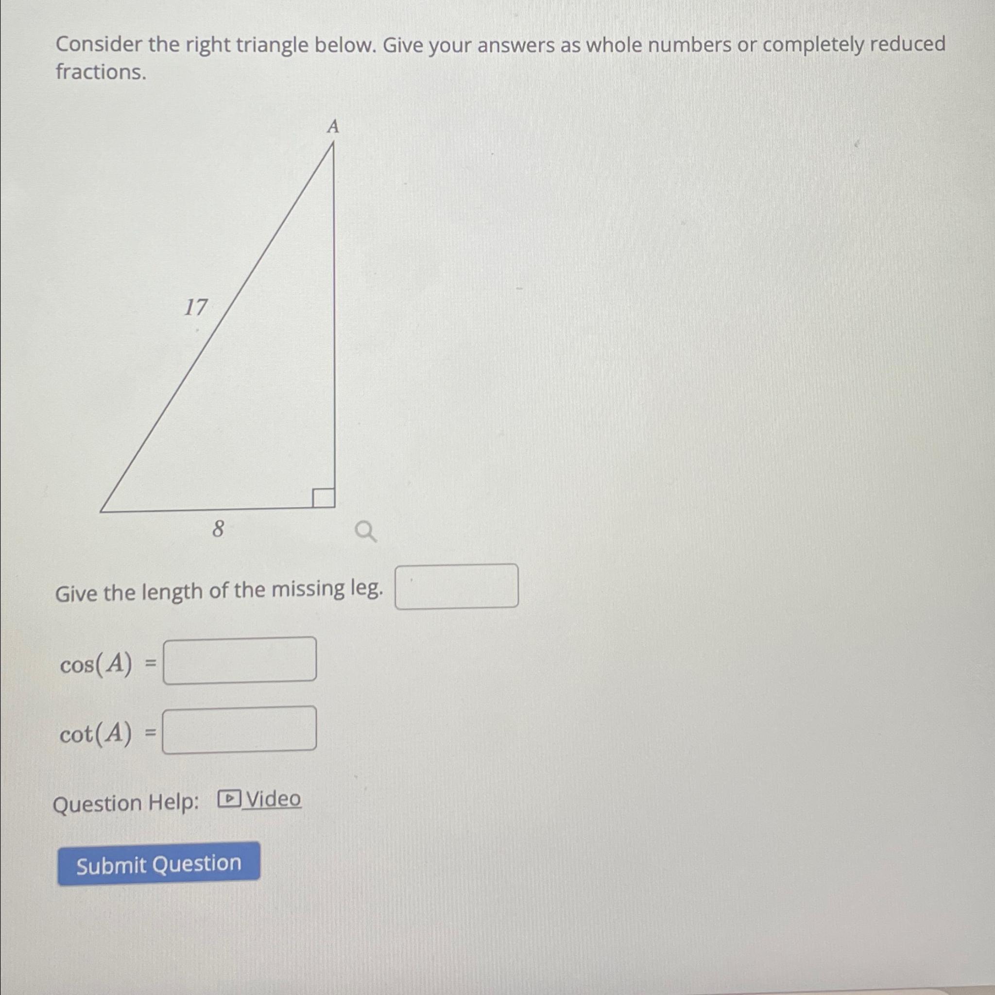 Solved Consider the right triangle below. Give your answers | Chegg.com