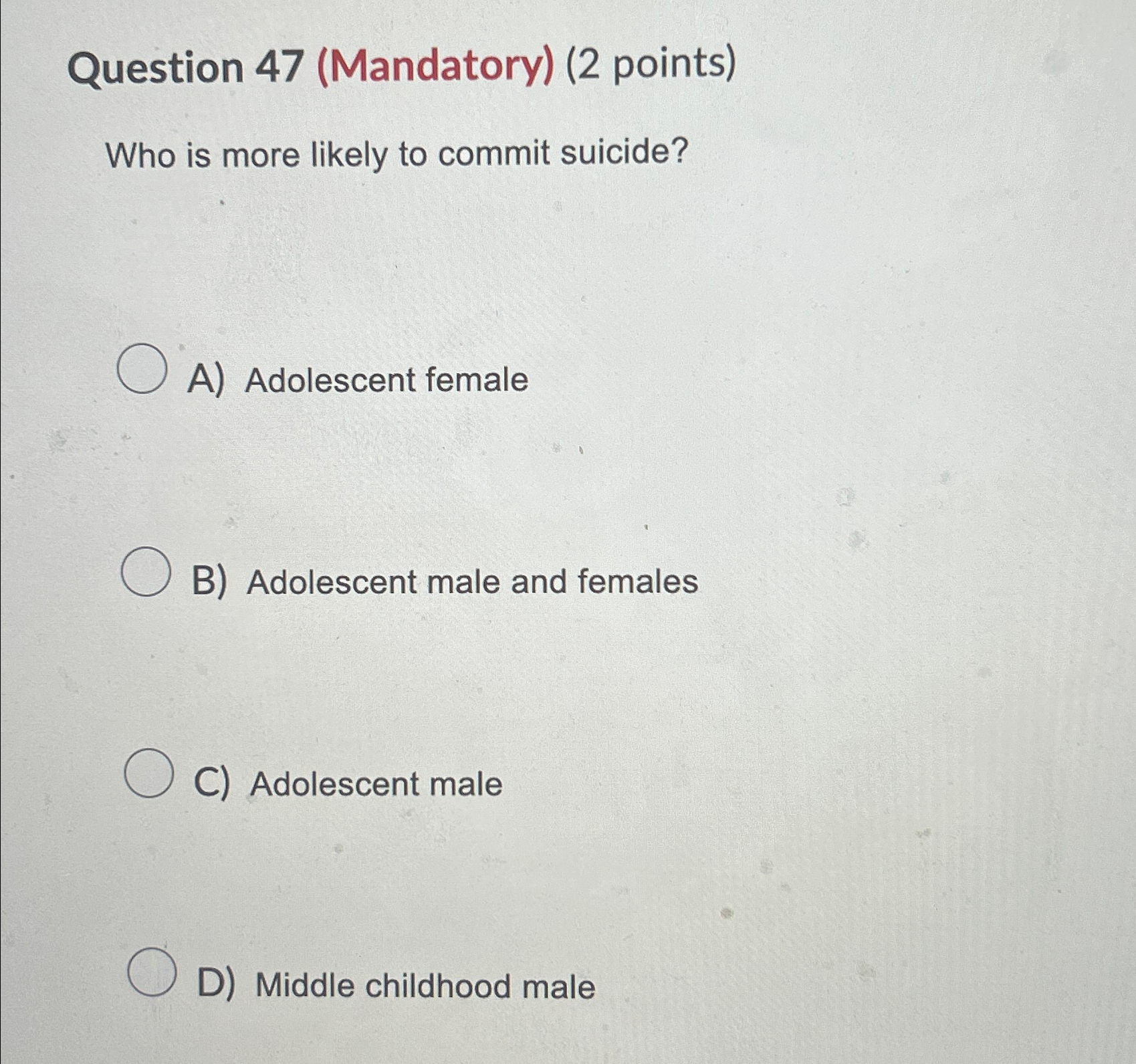 Solved Question 47 (Mandatory) (2 ﻿points)Who is more likely | Chegg.com