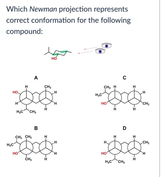 Solved Which Newman projection represents correct | Chegg.com