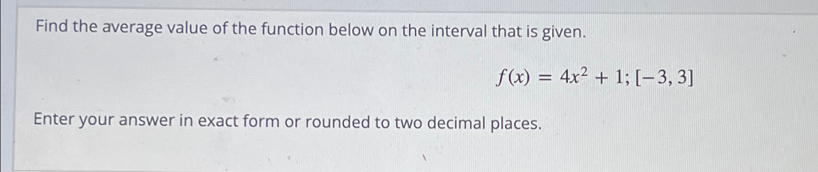 Solved Find the average value of the function below on the | Chegg.com