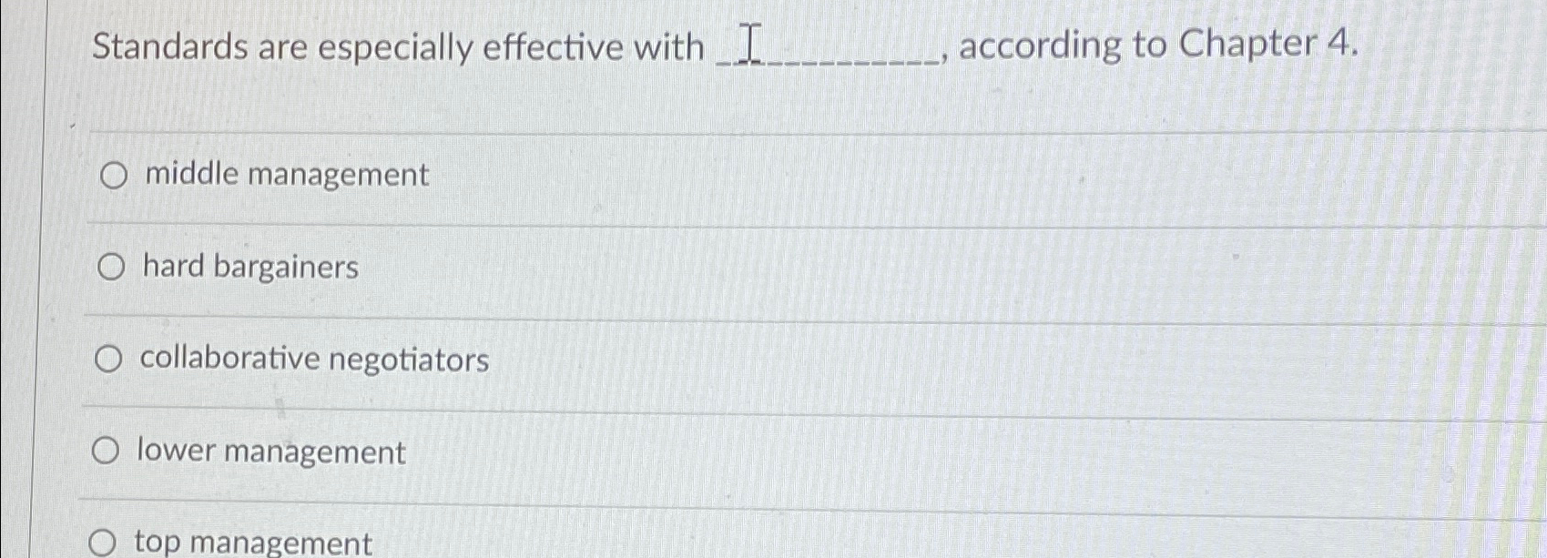 Solved Standards are especially effective with ﻿according | Chegg.com