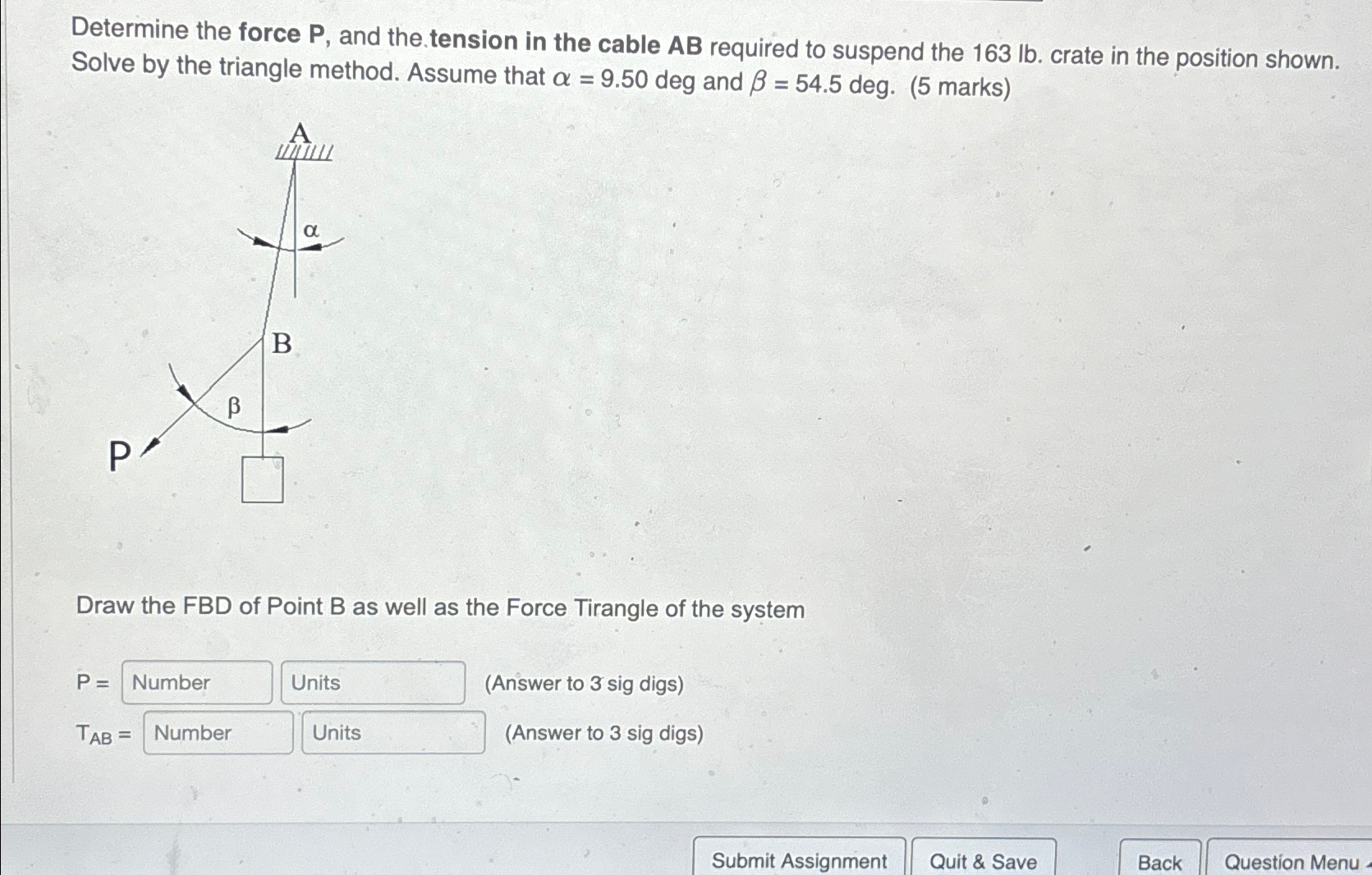 Solved Determine the force P, ﻿and the tension in the cable | Chegg.com