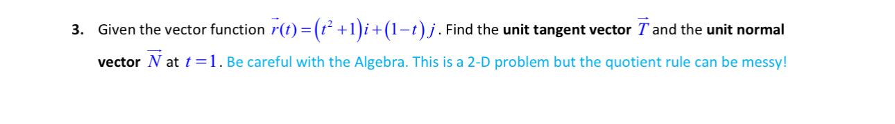 Solved Given the vector function vec(r)(t)=(t2+1)i+(1-t)j. | Chegg.com