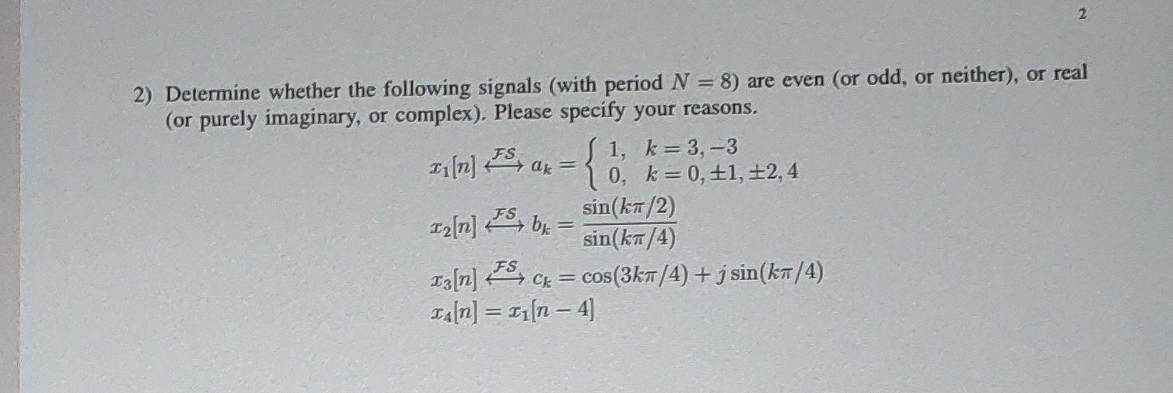 Solved Determine whether the following signals (with period | Chegg.com