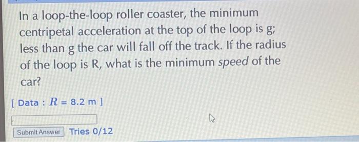 Solved In a loop-the-loop roller coaster, the minimum | Chegg.com