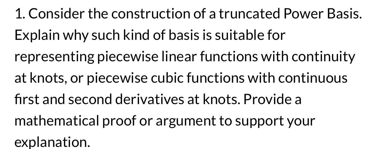 Solved Consider the construction of a truncated Power Basis. | Chegg.com