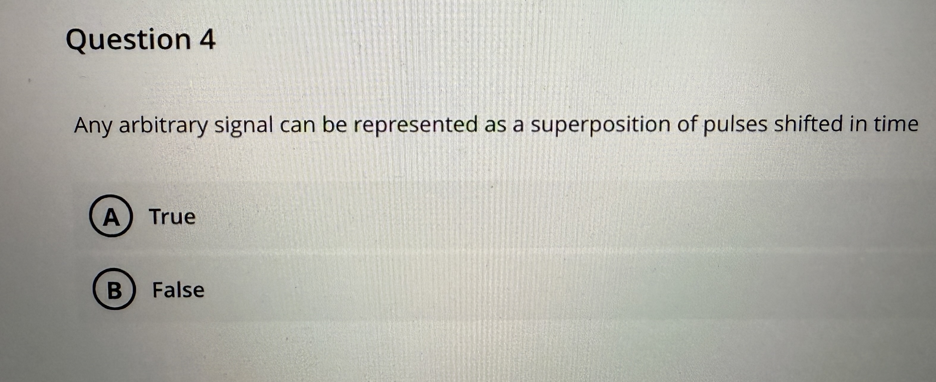 Solved Question 4Any arbitrary signal can be represented as | Chegg.com