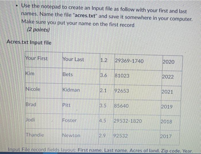 Solved - Use the notepad to create an Input file as follow | Chegg.com