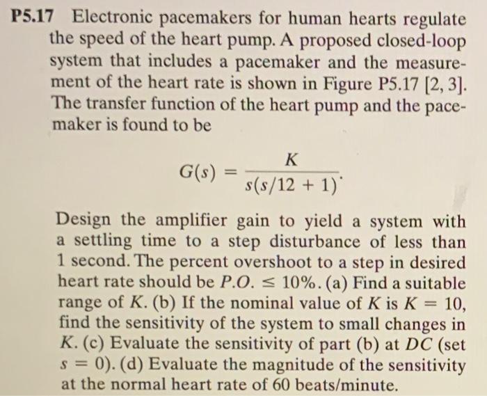 Solved P5.17 Electronic pacemakers for human hearts regulate | Chegg.com
