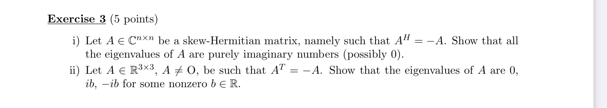 Solved Exercise 3 (5 ﻿points)i) ﻿Let AinCn×n ﻿be a | Chegg.com