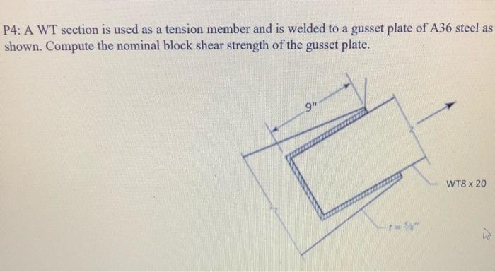 Solved P4: A WT section is used as a tension member and is | Chegg.com