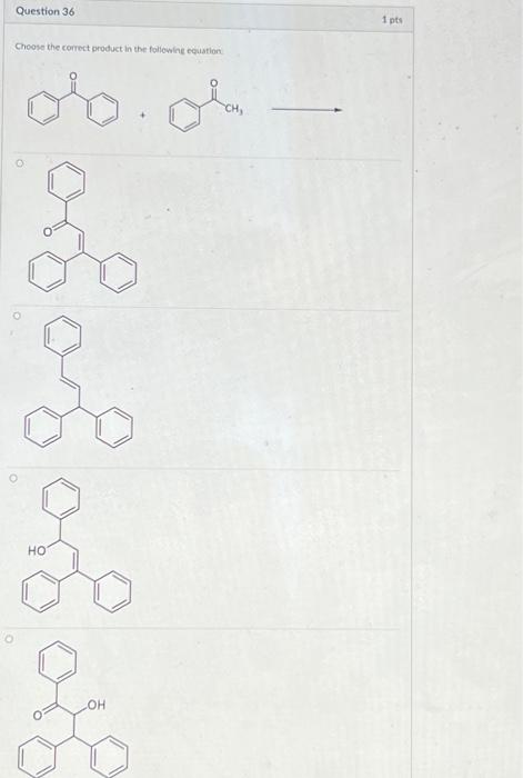 Solved Question 36 Cheose the correct product in the | Chegg.com