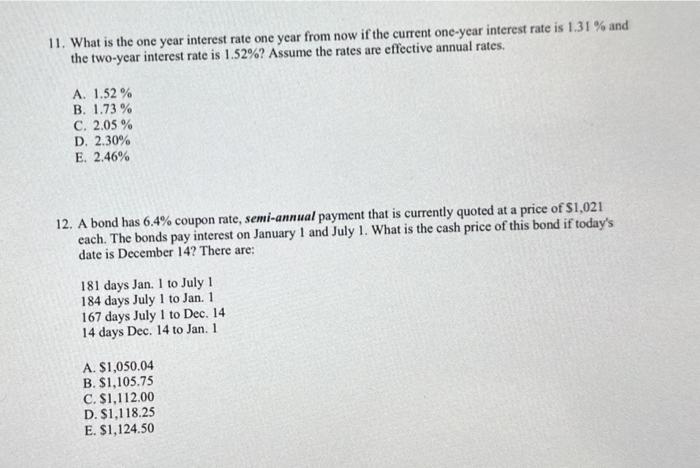 Solved 11. What is the one year interest rate one year from | Chegg.com