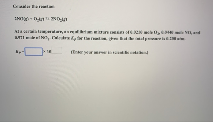 Solved Consider the reaction 2NO(g) + O2(8) $ 2N02(8) At a | Chegg.com