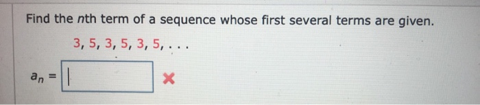 Solved Find the nth term of a sequence whose first several | Chegg.com