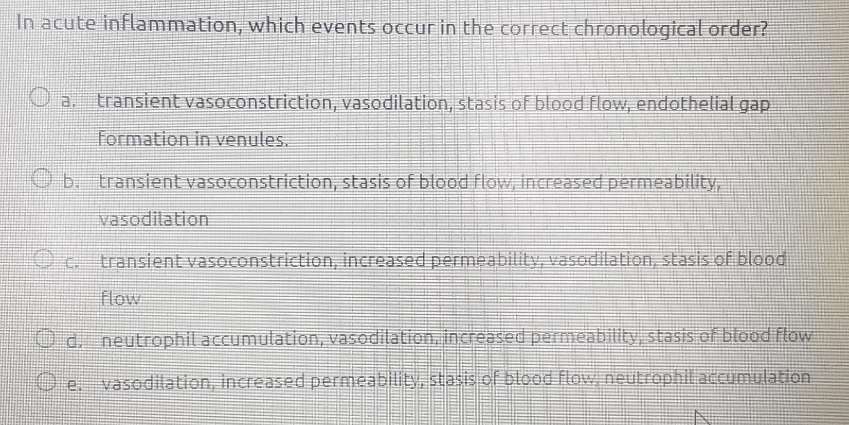 Solved In acute inflammation, which events occur in the | Chegg.com