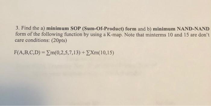 Solved 3. Find the a) minimum SOP (Sum-Of-Product) form and | Chegg.com
