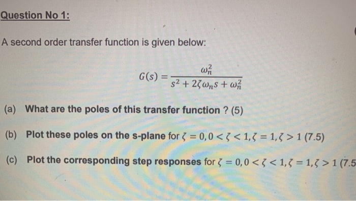 Solved Question No 1: A second order transfer function is | Chegg.com
