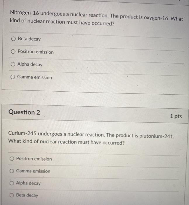 Solved Nitrogen-16 undergoes a nuclear reaction. The product | Chegg.com