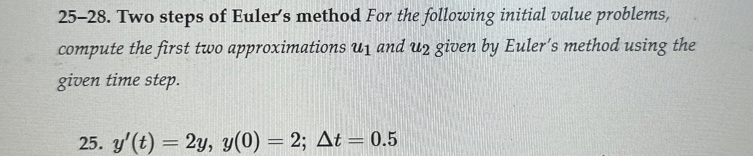 Solved 25-28. ﻿Two steps of Euler's method For the following | Chegg.com