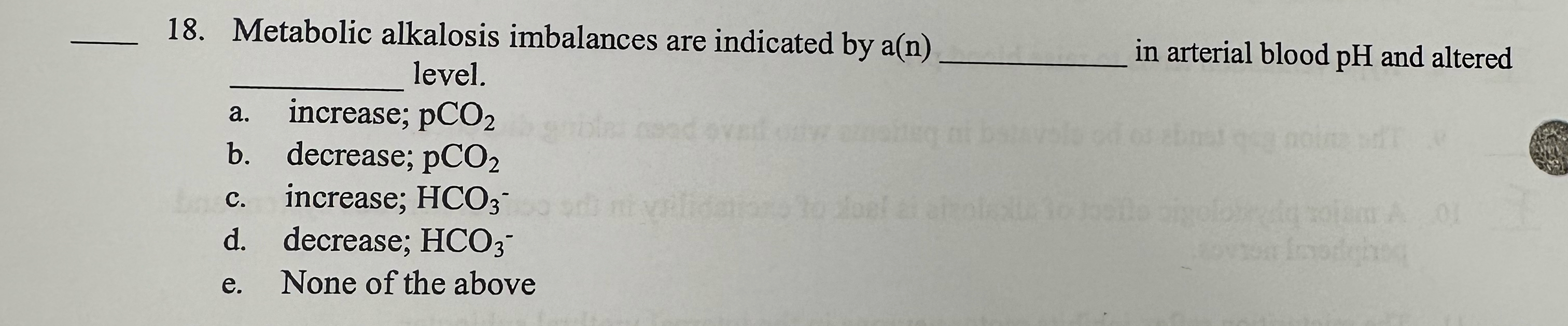 Solved Metabolic alkalosis imbalances are indicated by | Chegg.com