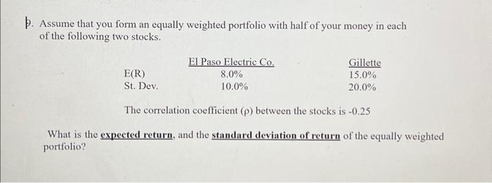 Solved 9. Assume that you form an equally weighted portfolio | Chegg.com