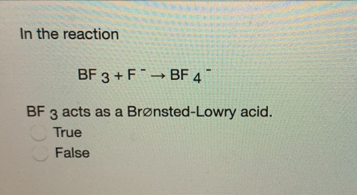 Solved In the reaction SEA BF 3+F-→ BF 4 - - BF 3 acts as a | Chegg.com