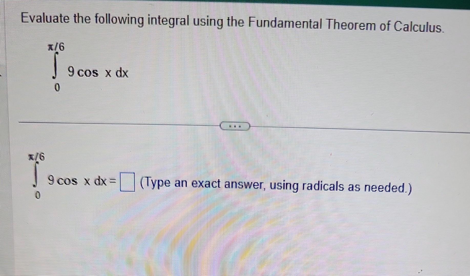 Solved Evaluate the following integral using the Fundamental | Chegg.com