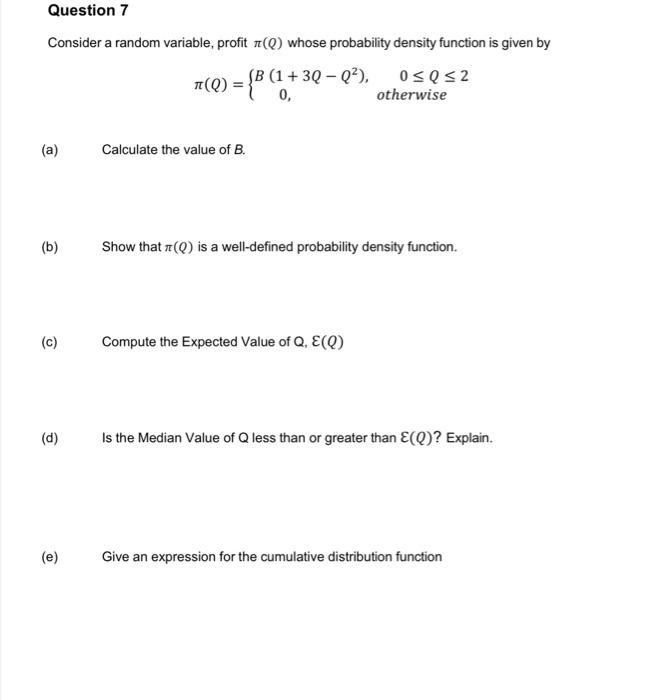 Solved Question 7 Consider a random variable, profit π(Q) | Chegg.com