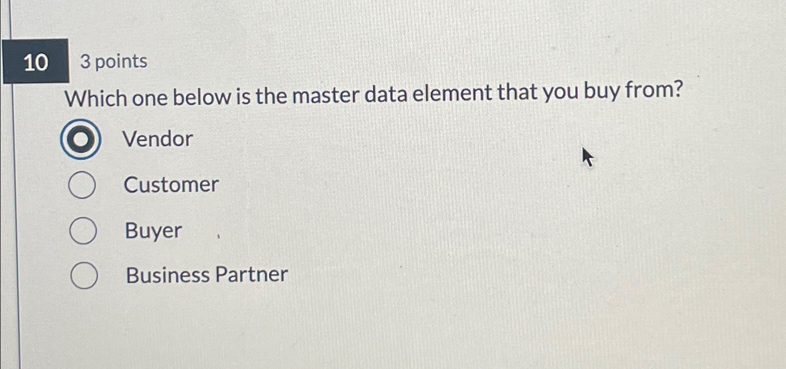 Solved 103 pointsWhich one below is the master data element | Chegg.com Solved 103 pointsWhich one below is the master data element | Chegg.com