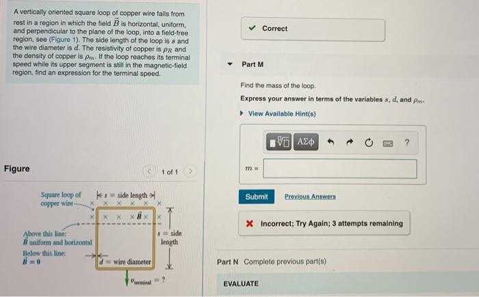 Solved Correct A vertically oriented square loop of copper | Chegg.com