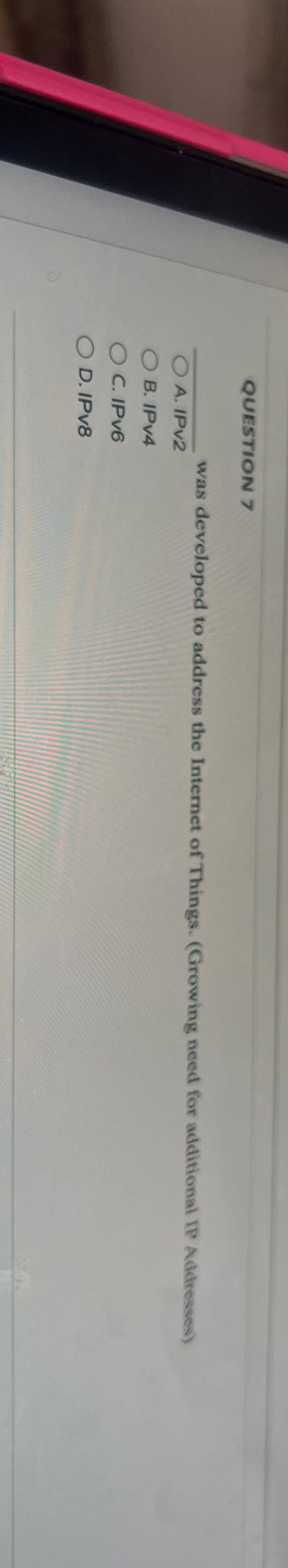 Solved QUESTION 7was developed to address the Internet of | Chegg.com