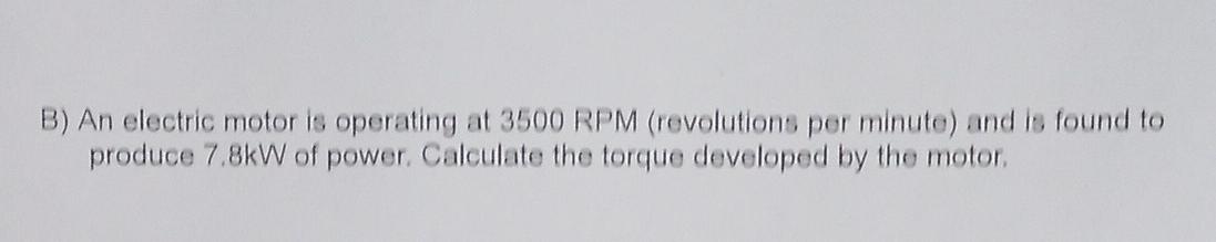 Solved B) An electric motor is operating at 3500 RPM | Chegg.com