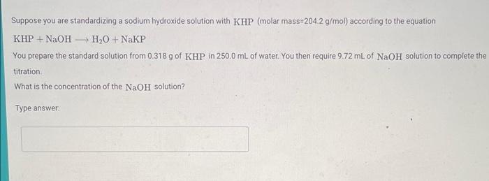 Solved Suppose you are standardizing a sodium hydroxide | Chegg.com