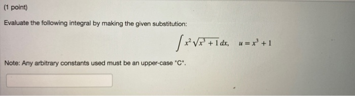 Solved (1 point) Evaluate the following integral by making | Chegg.com