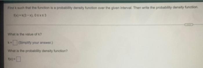 Solved Find k such that the function is a probability | Chegg.com