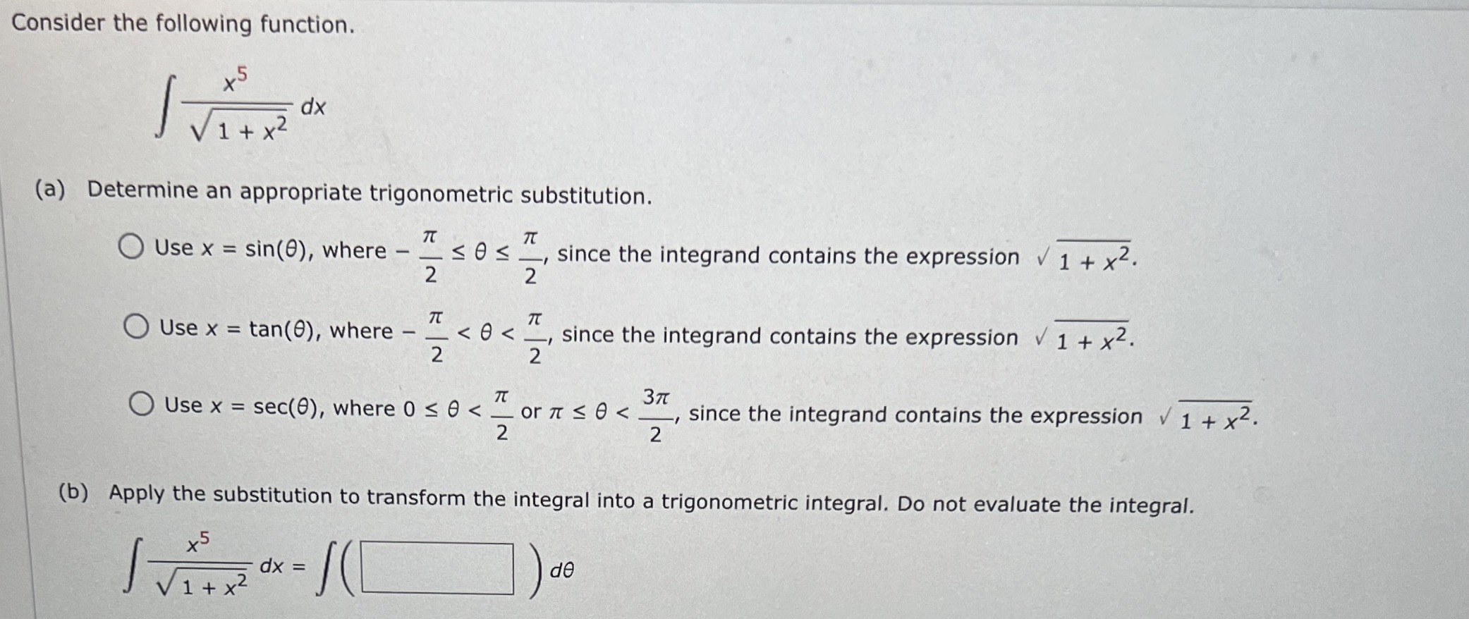Solved Consider the following function.∫﻿﻿x51+x22dx(a) | Chegg.com