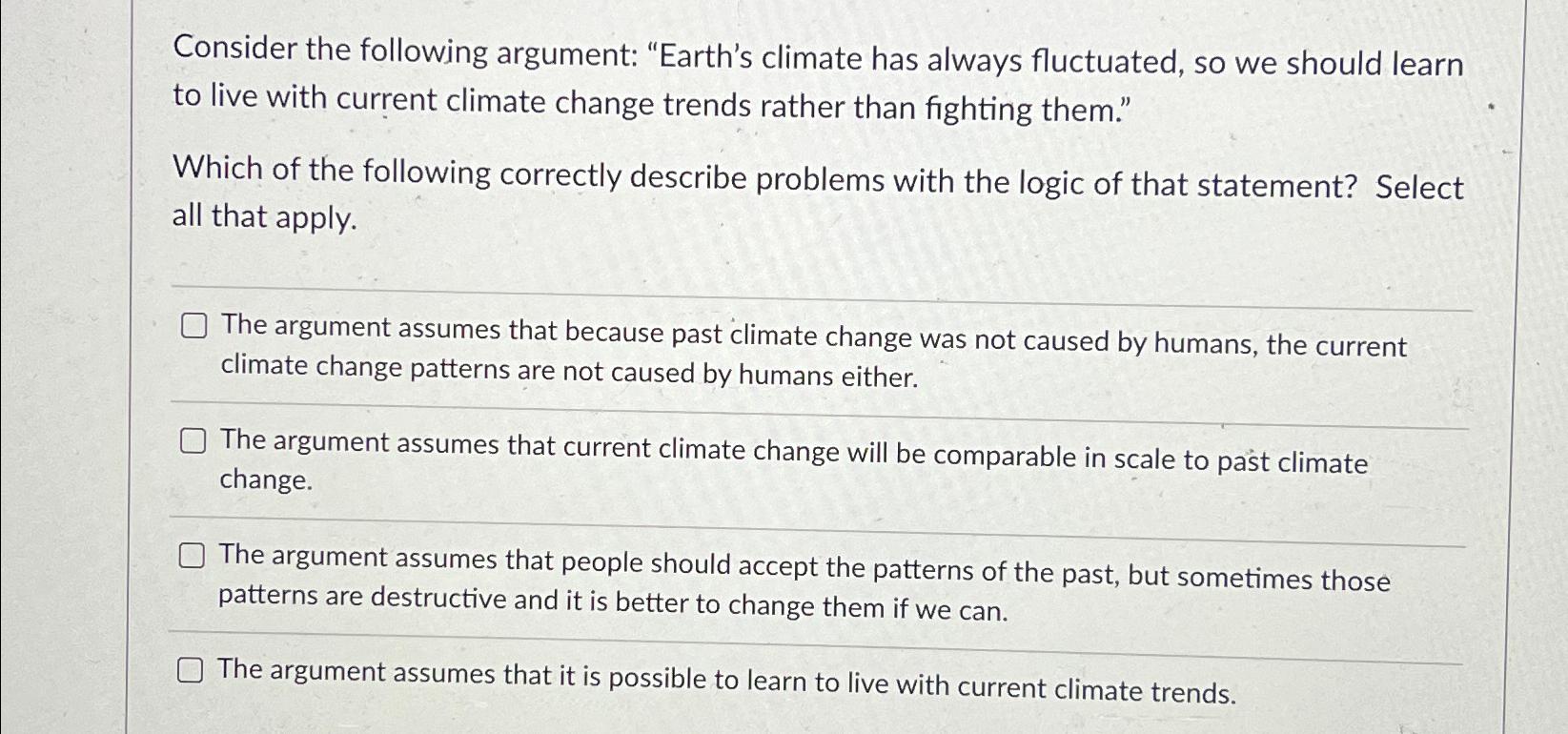 Solved Consider the following argument: "Earth's climate has | Chegg.com