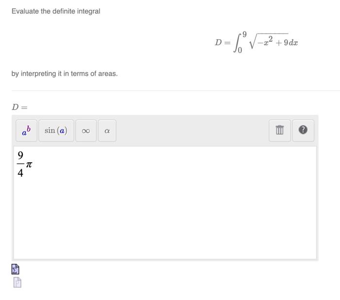 Solved Evaluate the definite integral D=∫09−x2+9dx by | Chegg.com