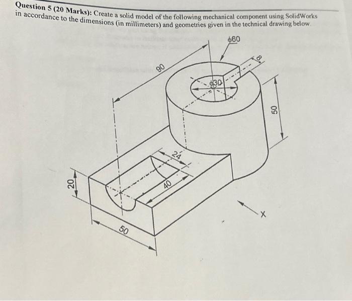 Solved Question 5 ( 20 Marks): Create a solid model of the | Chegg.com Solved Question 5 ( 20 Marks): Create a solid model of the | Chegg.com