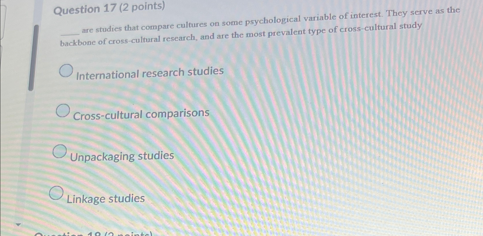 Solved Question 17 (2 ﻿points)are studies that compare | Chegg.com