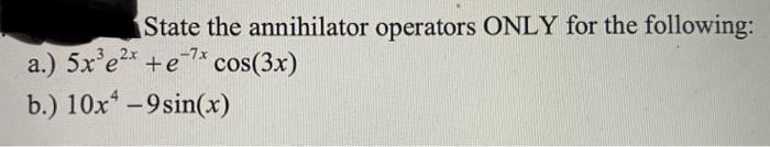 Solved State the annihilator operators ONLY for the | Chegg.com