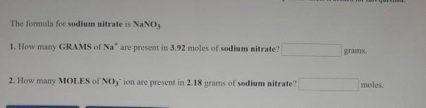 Solved The formula for sodium nitrate is NaNO3. 1. How many | Chegg.com