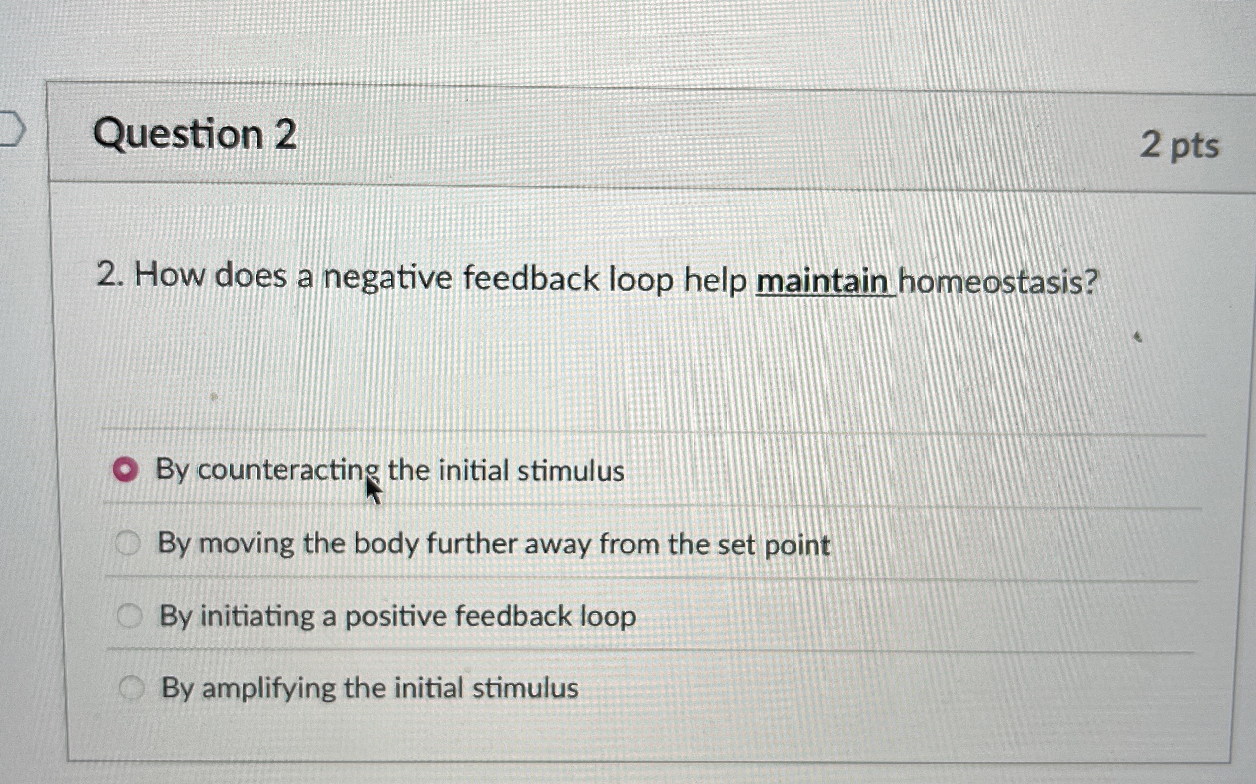 Solved Question 22 ﻿pts2. ﻿How does a negative feedback loop | Chegg.com