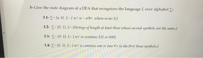 Solved 3- Give the state diagram of a DFA that recognizes | Chegg.com